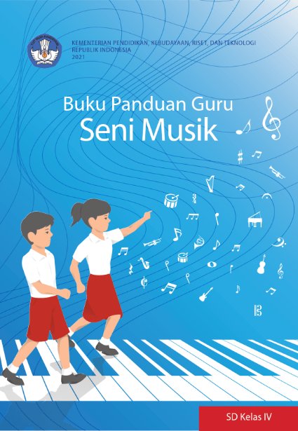 Buku Panduan Guru Seni Musik untuk SD Kelas IV - Buku Kurikulum Merdeka